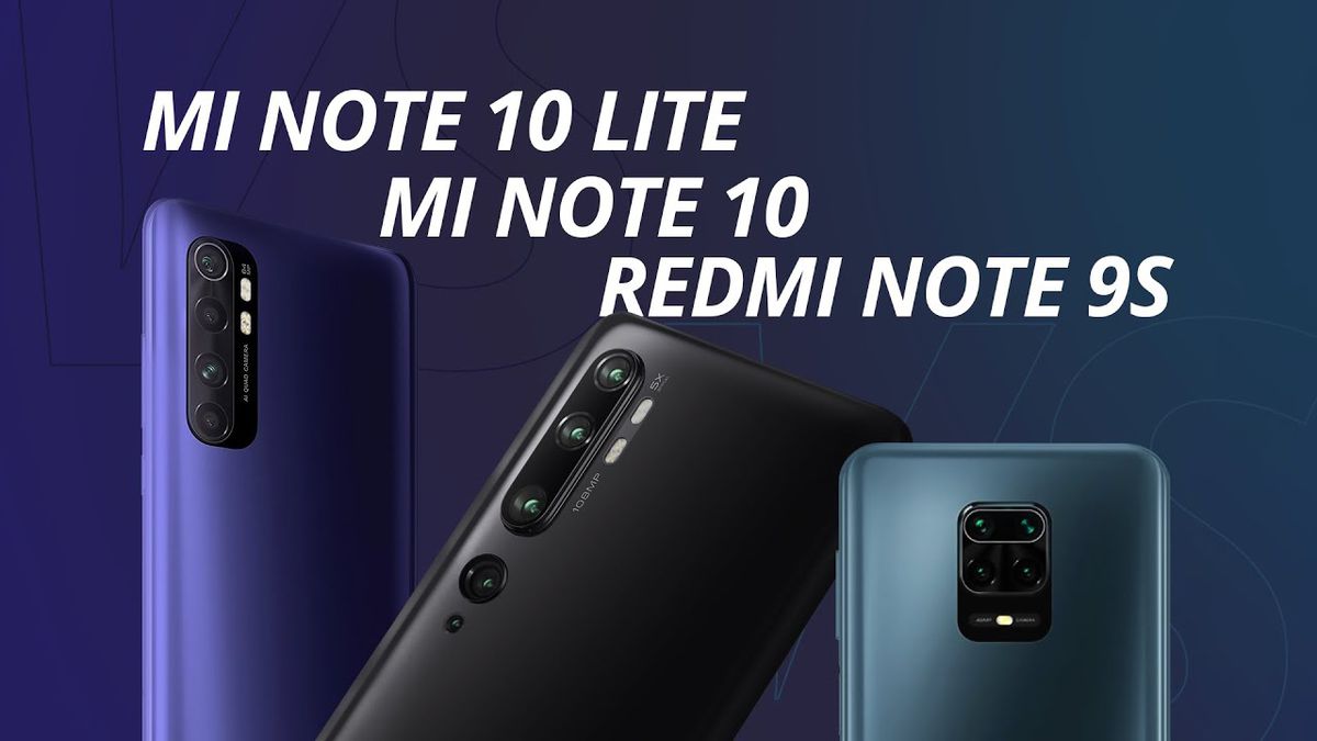 Mi Note 10 Lite vs Mi Note 10 vs Redmi Note 9S [COMPARATIVO] - Vídeos ...