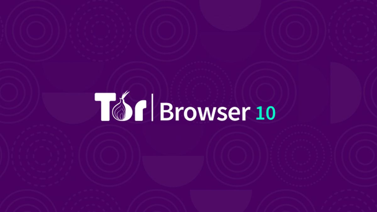 Tor Browser chega à versão 10 com nova base e correções de segurança ...