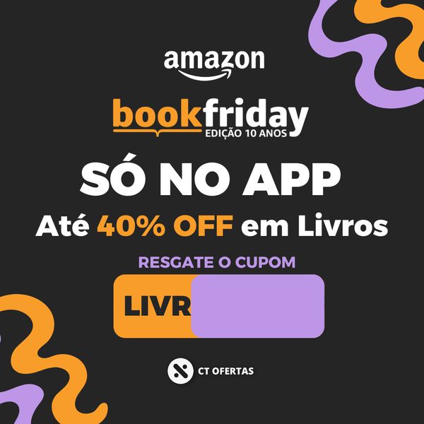 Amazon - 40% OFF em Livros | SÓ NO APP + CUPOM - Canaltech Ofertas